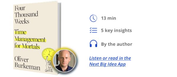 Four Thousand Weeks: Time Management for Mortals