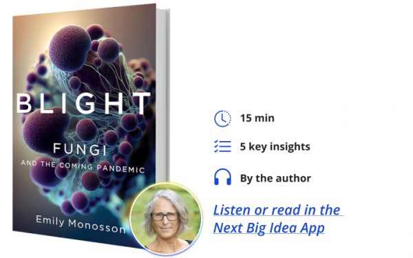 Blight: Fungi and the Coming Pandemic