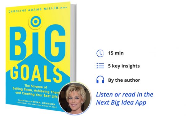 How to Set Big Goals and Make Them Actually Happen